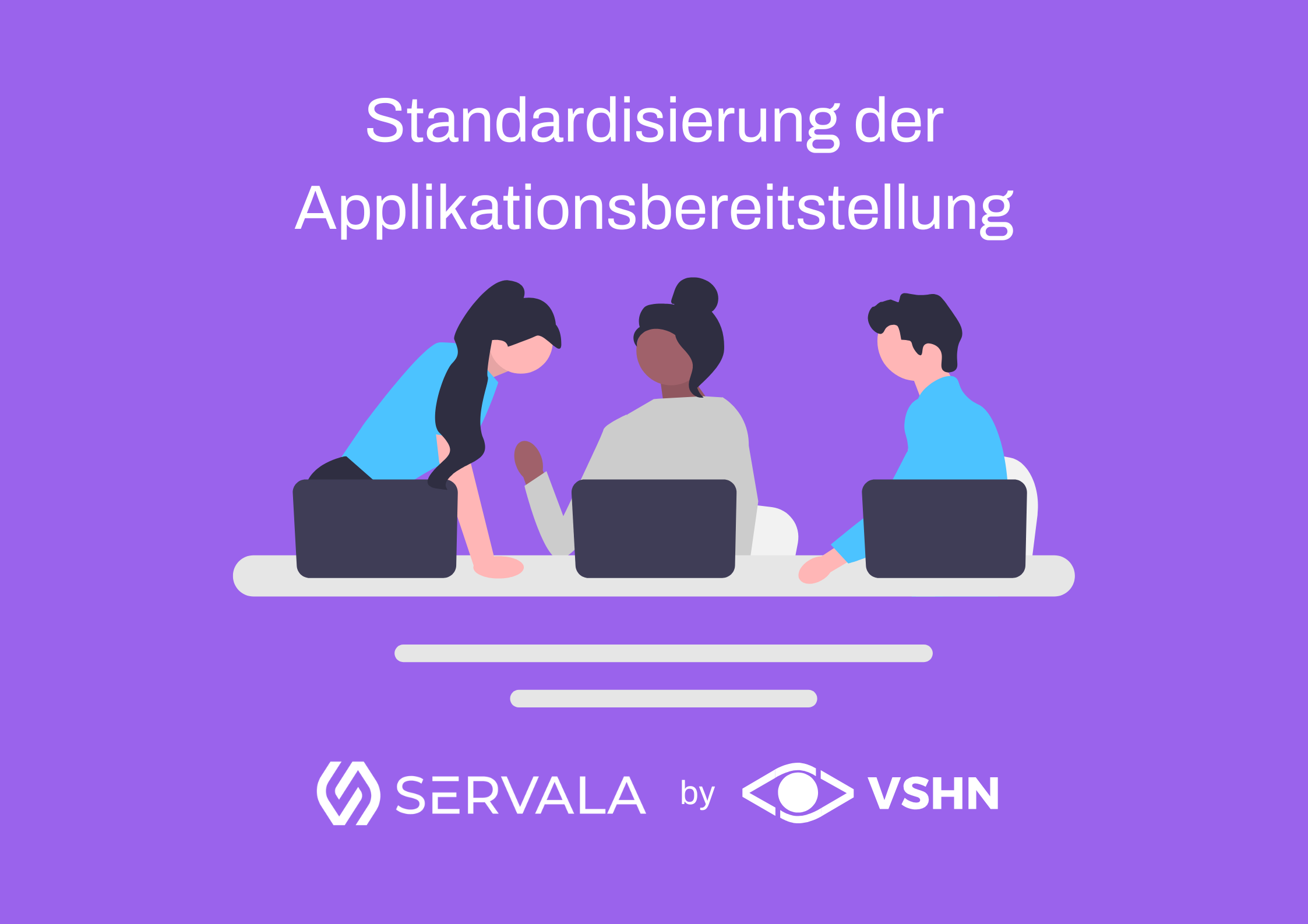Die technischen Herausforderungen hinter Servala: Standardisierung der ...